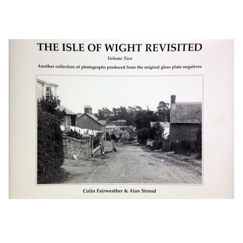 The Isle of Wight Revisited Vol. 2 - Colin Fairweather and Alan Stroud ...