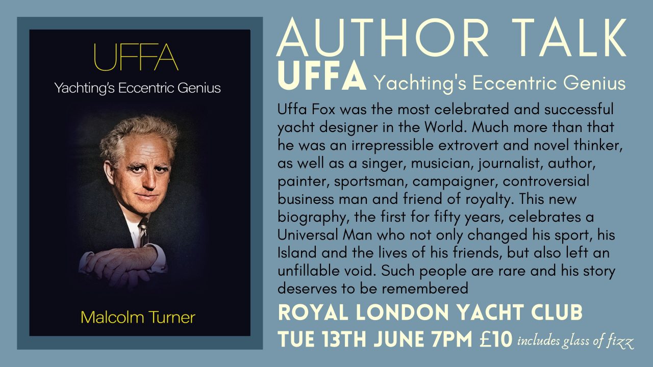 Uffa: Yachting’s Eccentric Genius – Author Talk SOLD OUT | Medina Book Shop
